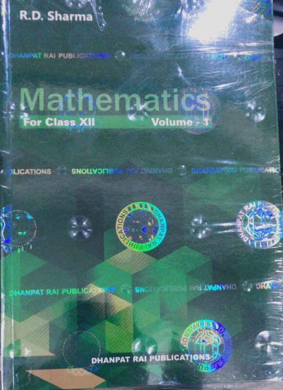 Maths Class 12 -R D Sharma ( Volume 1 & Volume 2)-2024-25 A MATH BOOK ...